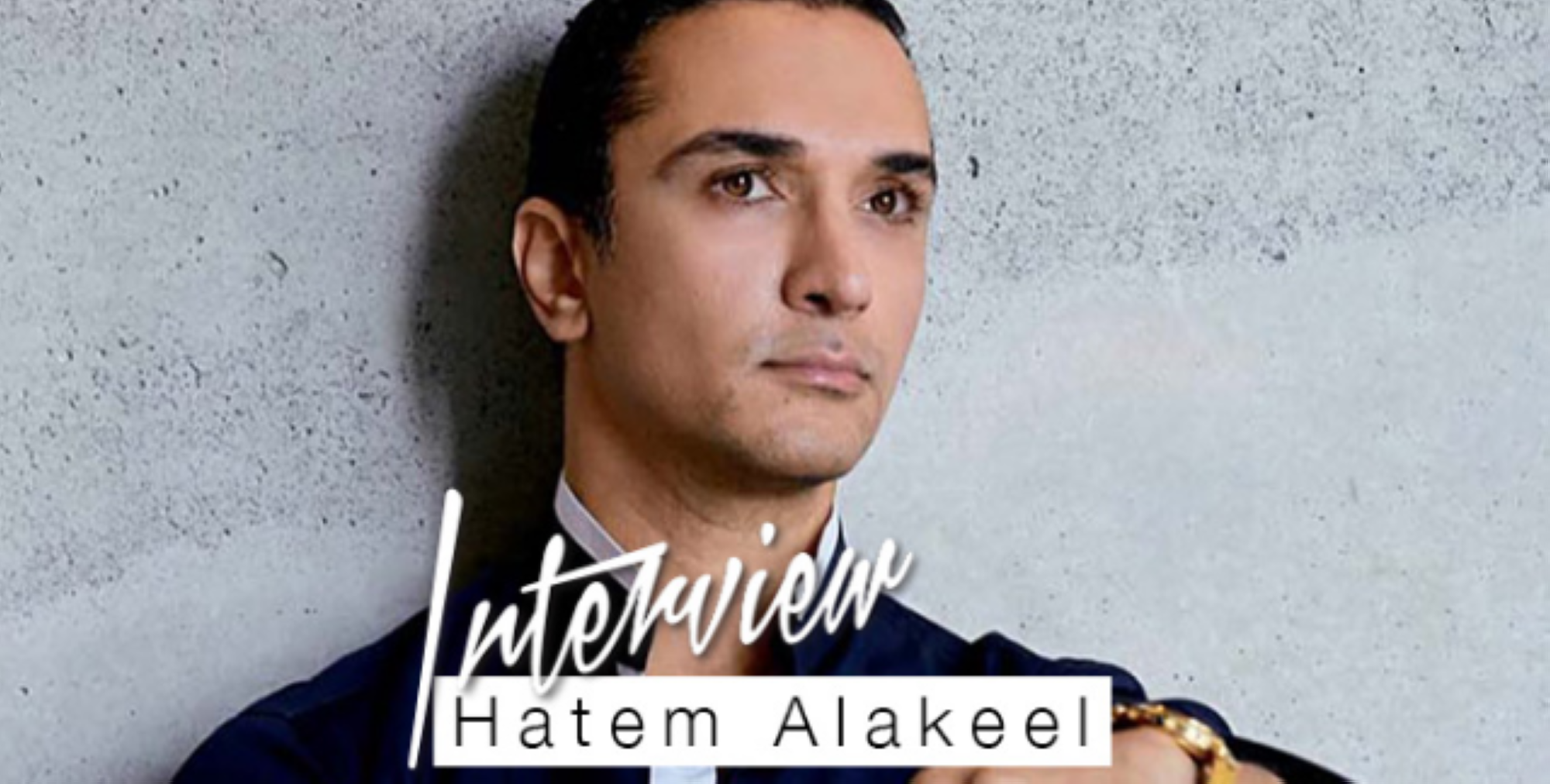 مقابلة خاصّة مع Hatem Alakeel: سأستمر في إلهام النساء على ... - جمالك